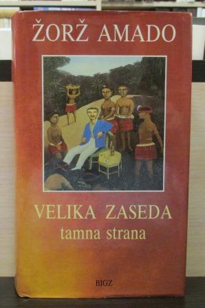 VELIKA ZASEDA tamna strana – ŽORŽ AMADO