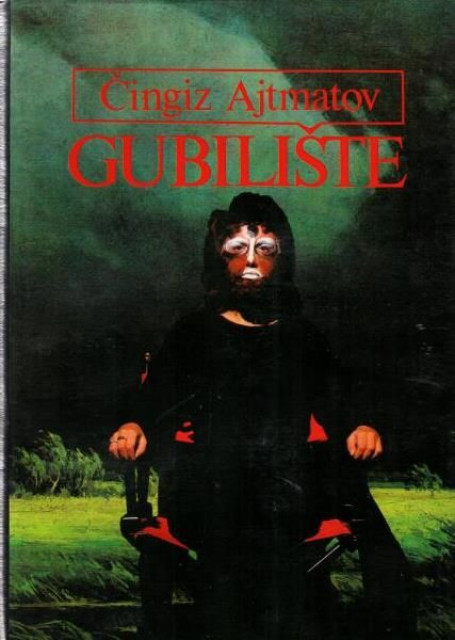 Gubilište - Čingiz Ajtmatov