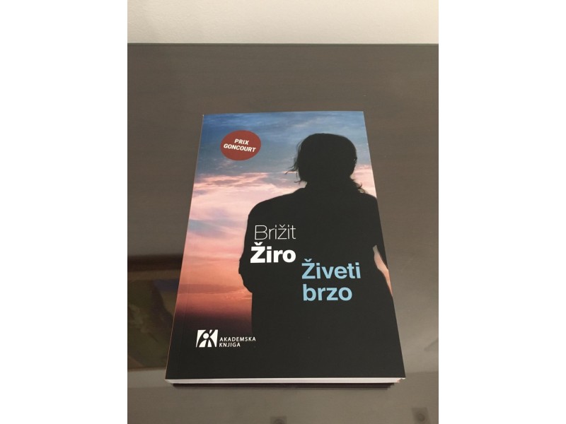 Brizit Ziro: Ziveti brzo