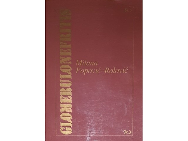 Glomerulonefritis - Milana Popović-Rolović