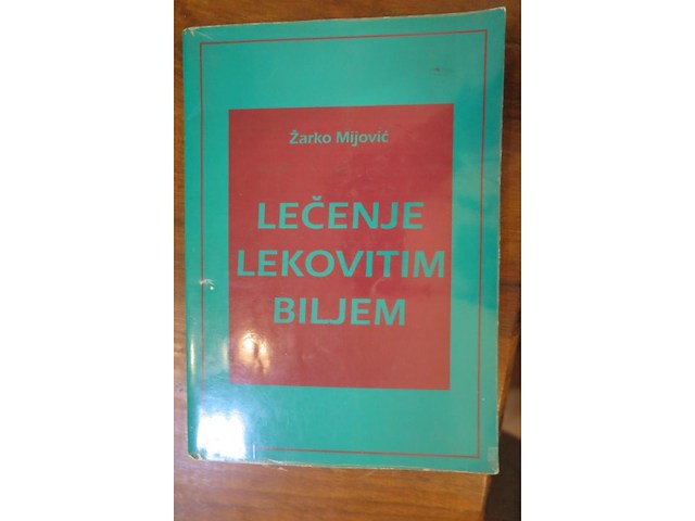 Lečenje lekovitim biljem - Žarko Mijović