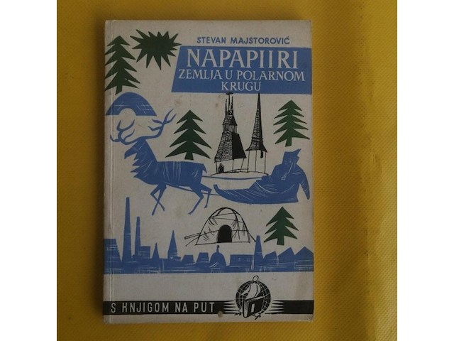 Stevan Majstorović - Napapiiri -zemlja u polarnom krugu