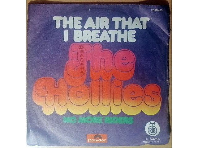 SP HOLLIES - The Air That I Breathe / No More (1974) VG