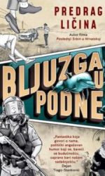 Bljuzga U Podne Od Predrag Ličina PDF