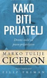 Kako Biti Prijatelj Od Marko Tulije Ciceron