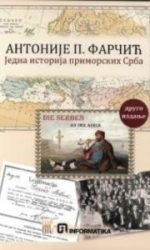 Jedna Istorija Primorskih Srba, II Izdanje Od Antonije P. Farčić