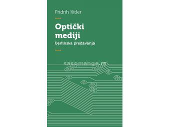 OPTIČKI MEDIJI: Berlinska predavanja