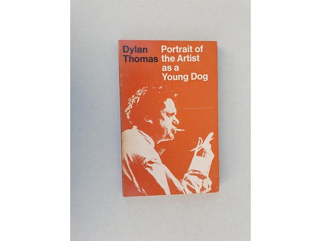 Portrait of the Artist as a Young Dog - Dylan Thomas