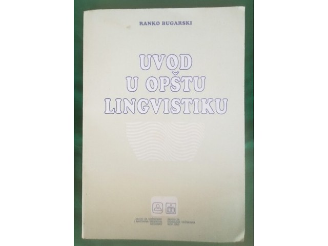 Uvod u opštu lingvistiku, Ranko Bugarski.