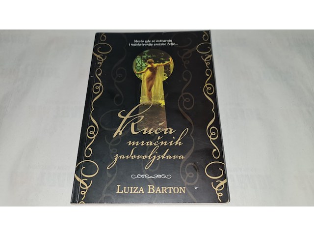 Luiza Barton - Kuća mračnih zadovoljstava