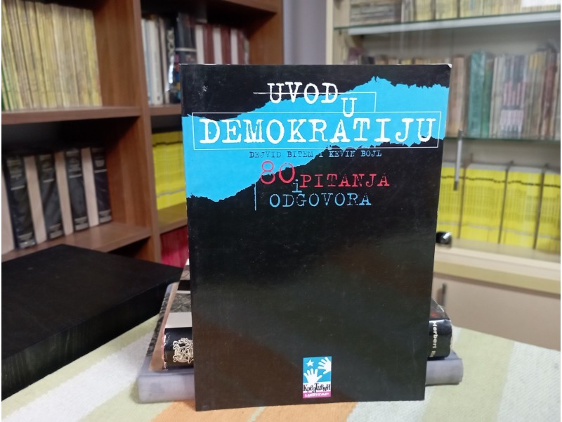 UVOD U DEMOKRATIJU - 80 pitanja i odgovora