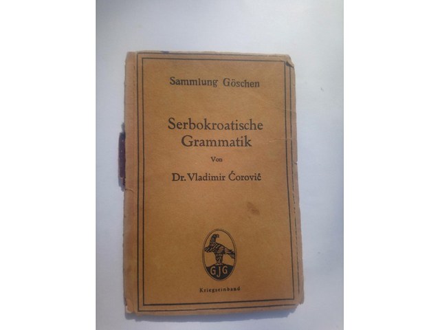 Vladimir Ćorović: SERBOKROATISCHE GRAMMATIK (1913)