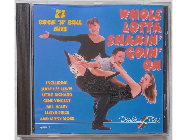 Various-Whole lotta shakin`goin`on-21 Rock`N`Roll hits