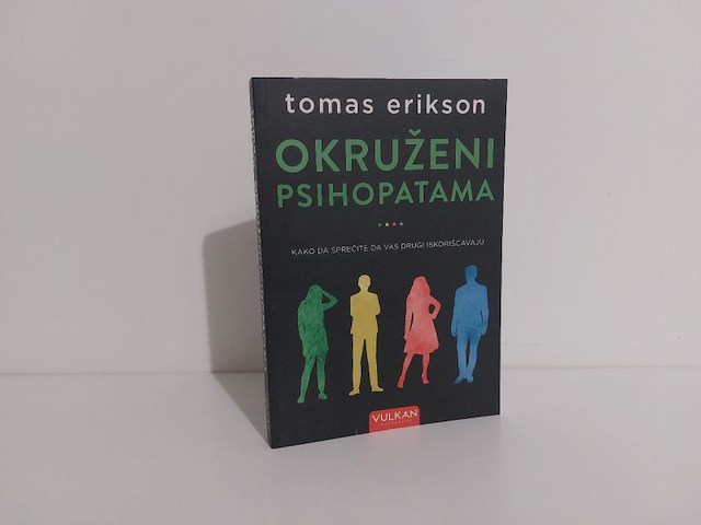 Okruženi psihopatama  - Tomas Erikson NOVO