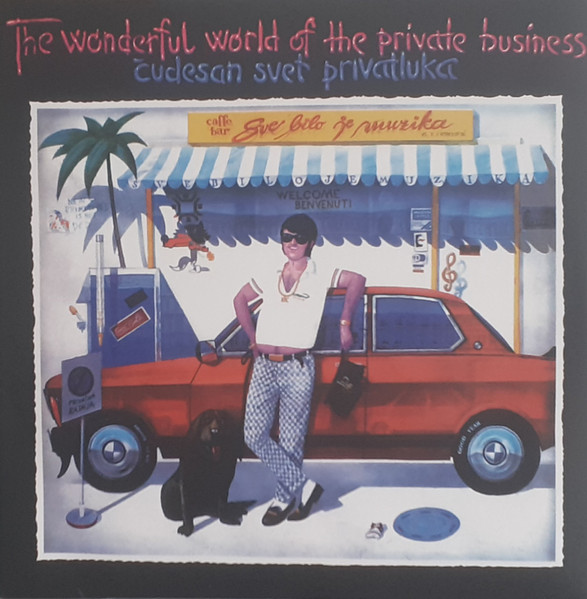 ELVIS J. KURTOVIĆ – The Wonderful World Of The Private Business / Čudesan svet privatluka