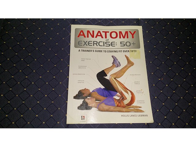 Anatomy of Exercise:50+/Anatomija vezbanja 50+