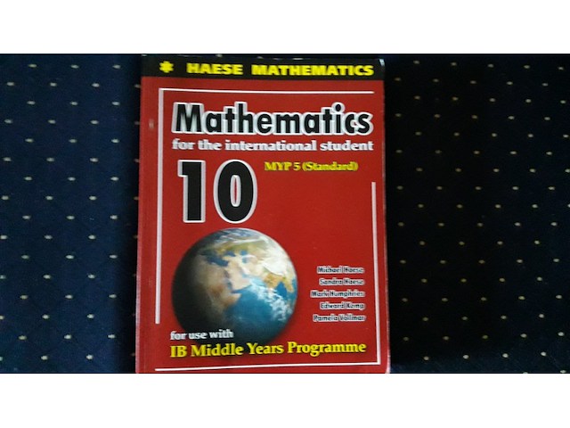 Mathematics 10/for the international student MYP 5