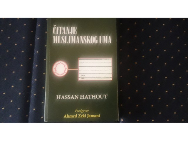 Citanje muslimanskog uma/Hassan Hathout