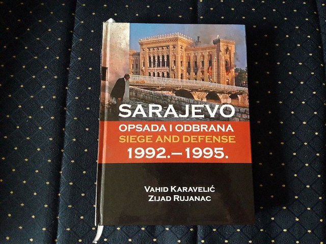 Sarajevo/Opsada i odbrana 1992.-1995./Karavelic,Rujanac