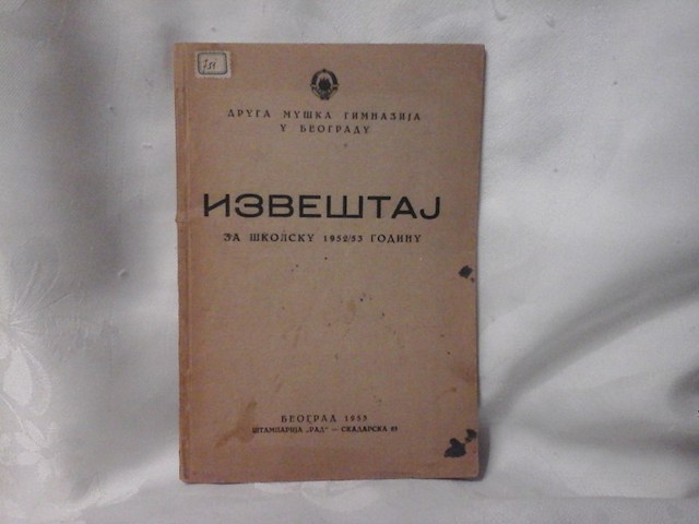 Izveštaj za školsku 1952 / 53 Druga mušk gimanzija