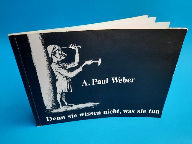 KRITISCHE GRAPHIK Andreas Paul Weber (Deutsch)