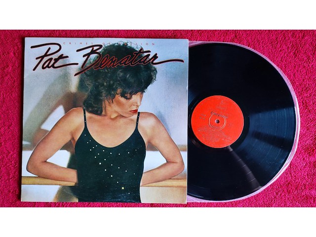 Pat Benatar – Crimes Of Passion *