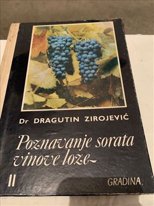 Poznavanje sorata vinove loze - Dragutin Zirojević