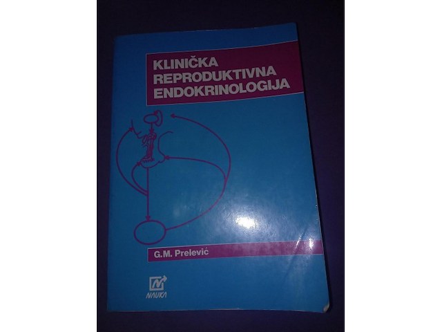 Klinička reproduktivna endokrinologija Gordana Prelević