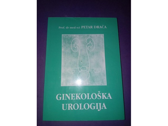 Ginekološka urologija Petar Drača