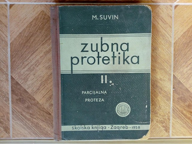 Zubna protetika II. Parcijalna proteza - M. Suvin 1958.