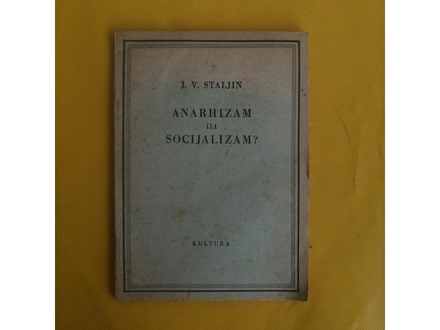 Anarhizam ili socijalizm - J.V.Staljin