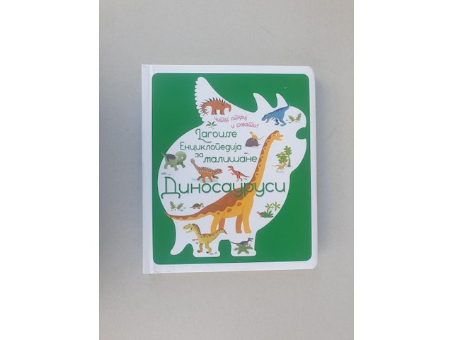 Larousse enciklopedija za mališane – Dinosaurusi