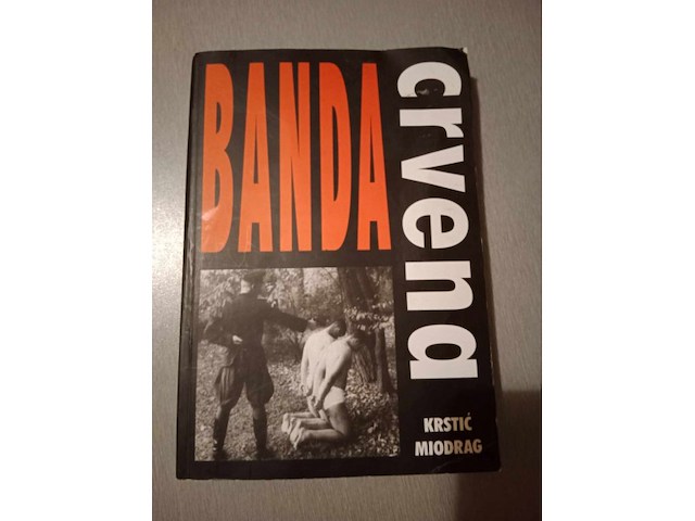 BANDA CRVENA- MIODRAG KRSTIC