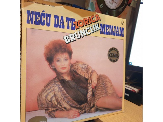 Zorica Brunclik ‎– Neću Da Te Menjam, LP