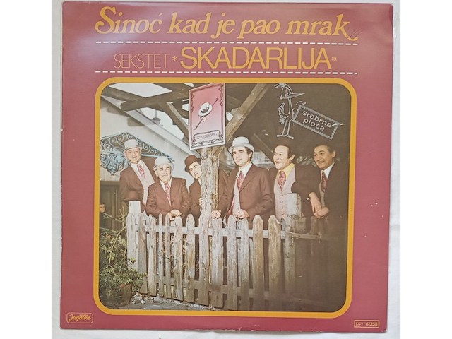 SEKSTET  SKADARLIJA  - Sinoc kad je pao mrak