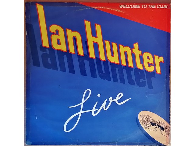 2LP IAN HUNTER - Welcome To The Club - Live (1980) VG