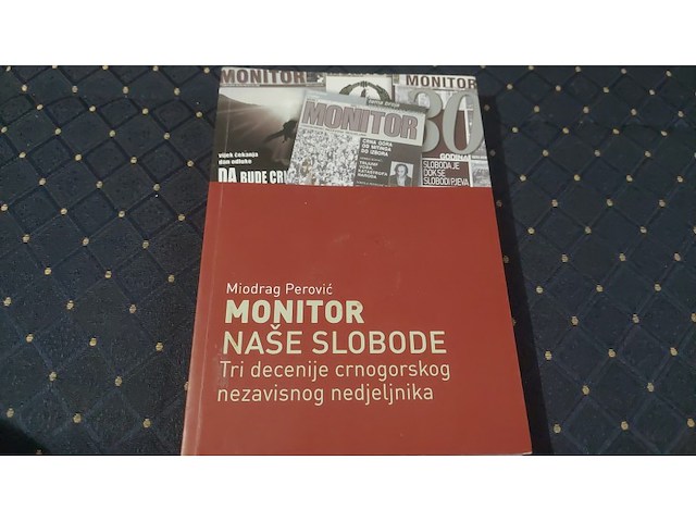Monitor nase slobode/Miodrag Perovic