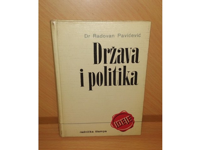 DRŽAVA I POLITIKA - Dr RADOVAN PAVIĆEVIĆ