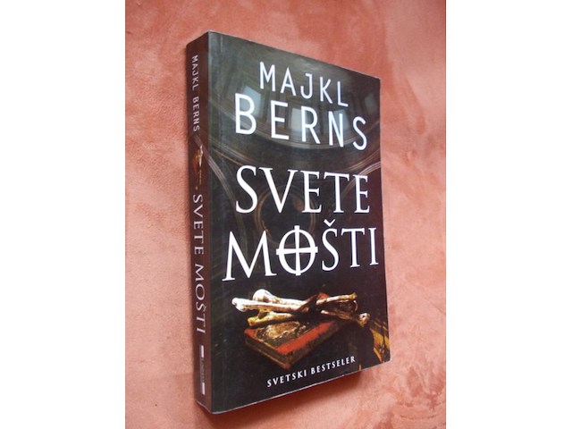 SVETE MOŠTI - Majkl Berns