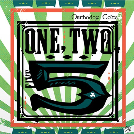 Orthodox Celts – One, Two, 5 (Green Vinyl)