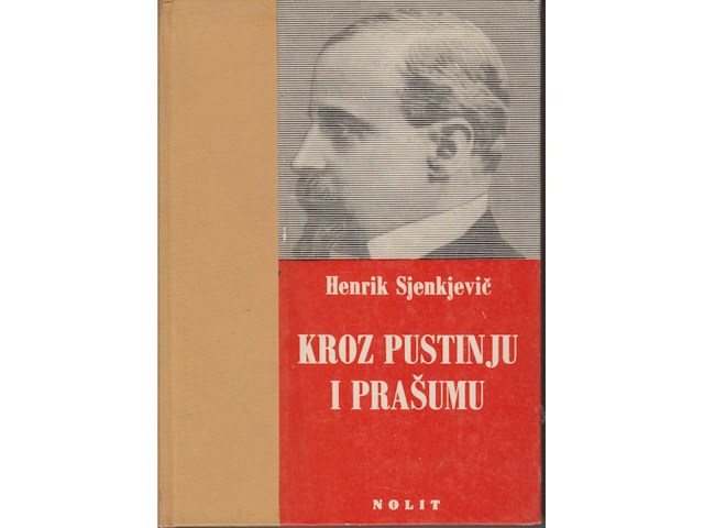 KROZ PUSTINJU I PRAŠUMU / HENRIK SJENKJEVIČ