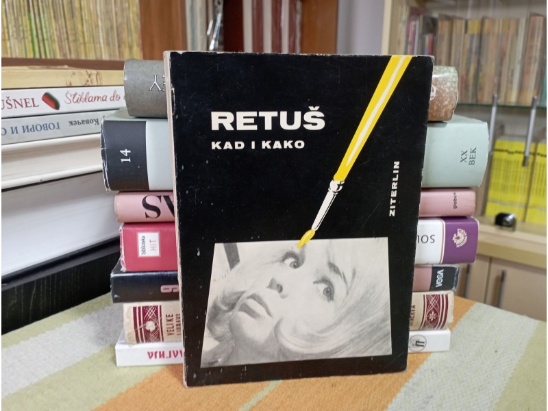 RETUŠ KAD I KAKO autor: Karl Ziterlin