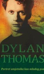 Portret Umjetnika Kao Mladog Psa Od Dylan Thomas