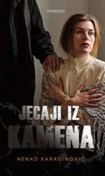 Jecaji Iz Kamena Od Nenad Karađinović