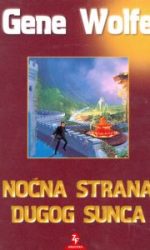 Noćna Strana Dugog Sunca Od Gene Wolfe