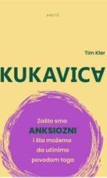 Kukavica: Zašto Smo Anksiozni I Šta Možemo Da Učinimo Povodom Toga Od Tim Kler PDF