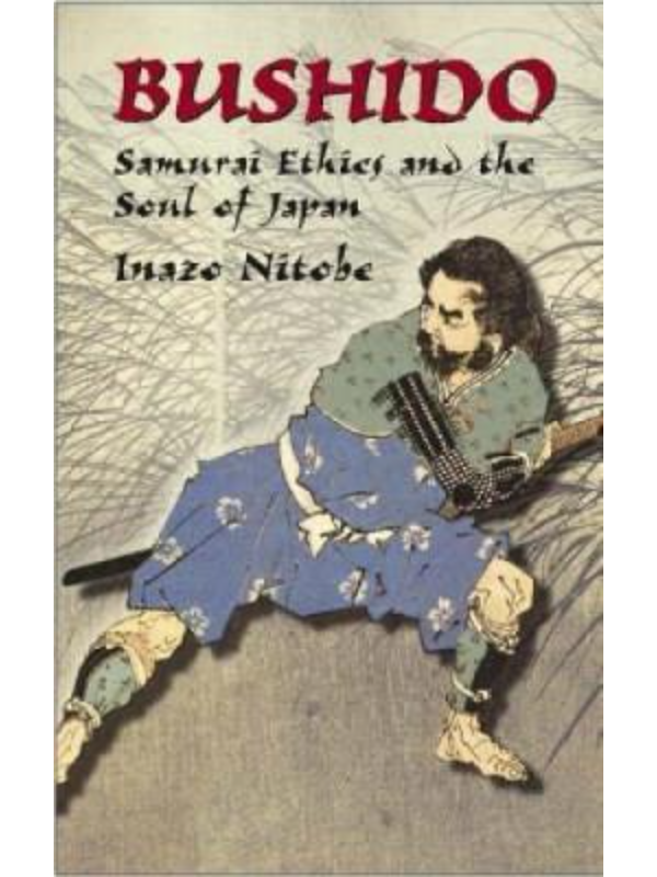 Bushido : Samurai Ethics and the Soul of Japan