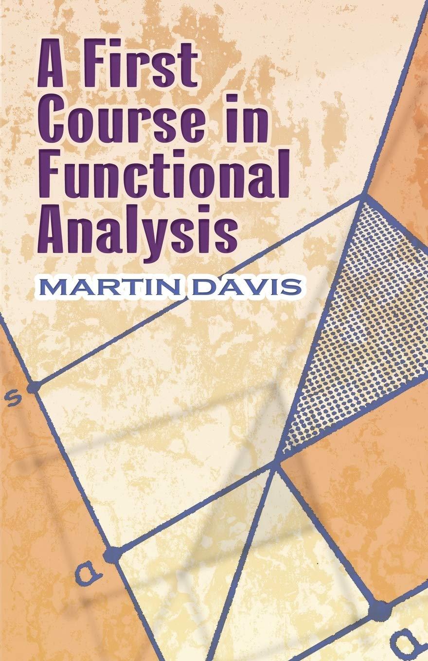 A First Course in Functional Analysis (Dover Books on Mathematics)