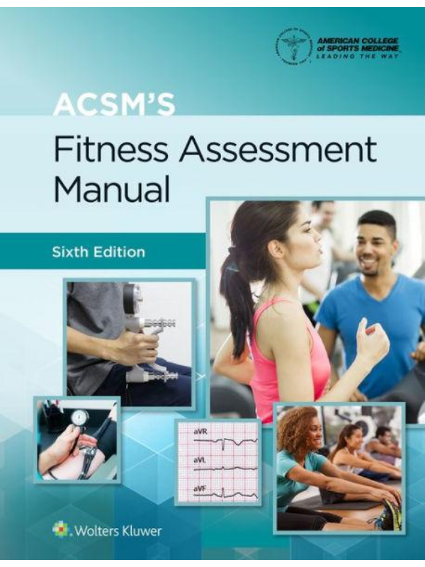 ACSM’s Fitness Assessment Manual 6ed