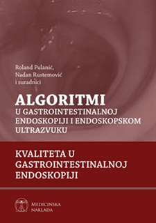 Algoritmi u gastrointestinalnoj endoskopiji i endoskopskom ultrazvuku. Kvaliteta u gastr